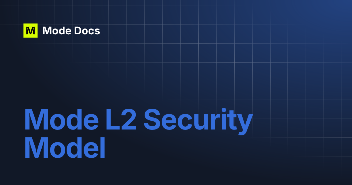 Mode L2 Security Model | Mode Docs