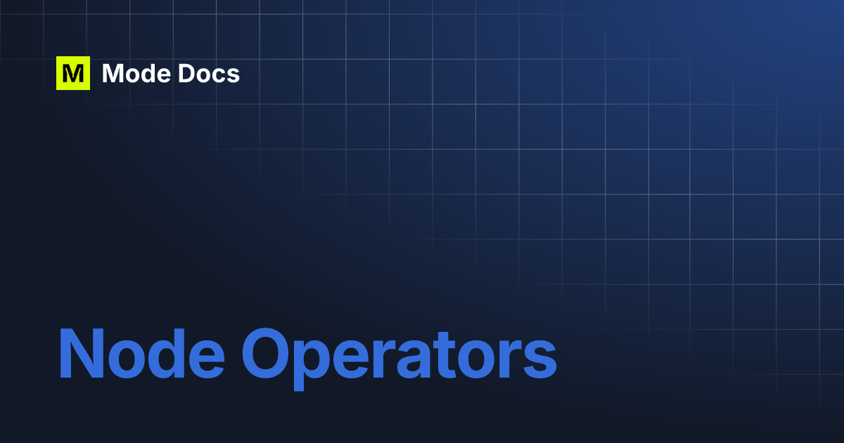 Node Operators | Mode Docs