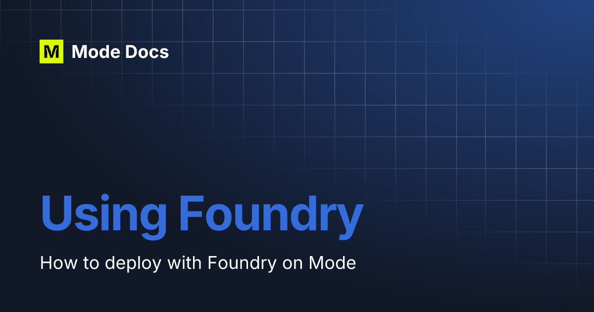 Using Foundry | Mode Docs