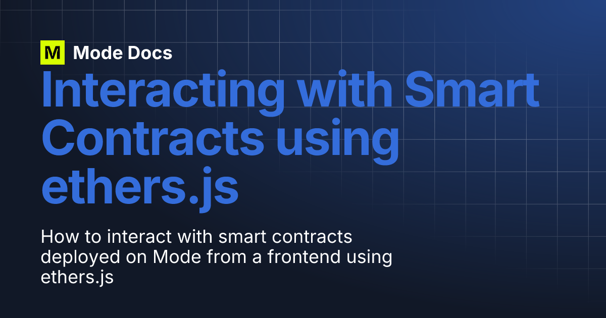 Interacting with Smart Contracts using ethers.js | Mode Docs